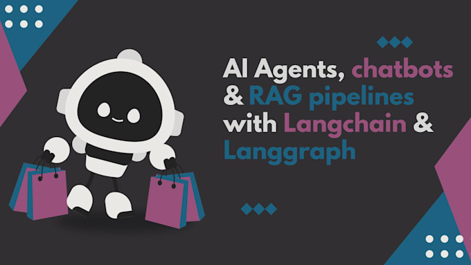 Build ai agents, ai chatbots, rag llms, with langchain and langgraph by Soban07akram | Fiverr