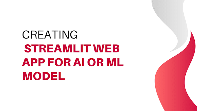 Create interactive ai model web apps with streamlit development by Muneebshoaib69 | Fiverr