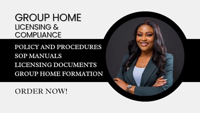Write group home policies, sops compliance doc, procedure, licensing by ...