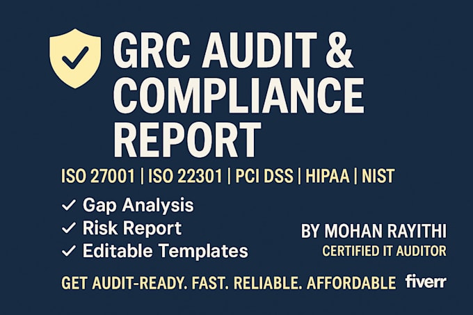 Audit your grc system with gap and compliance report by Mohan_rayithi ...
