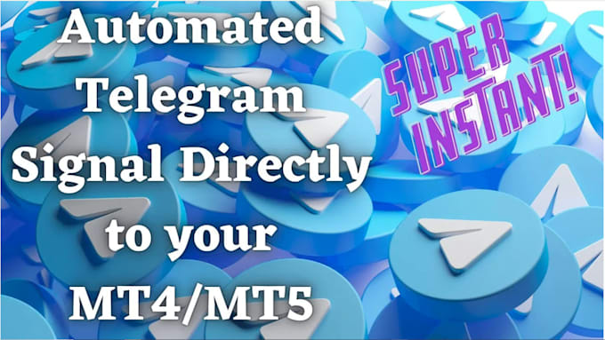 Build telegram trade copier to mt4, mt5 or telegram signal copier to mt4, mt5 by Michaelrosel904 ...