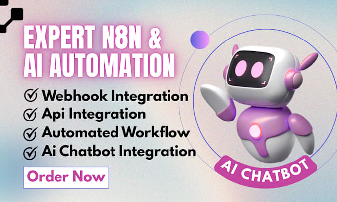 Build n8n automation ai agent api integration chatbot and workflow by Luminary_01 | Fiverr