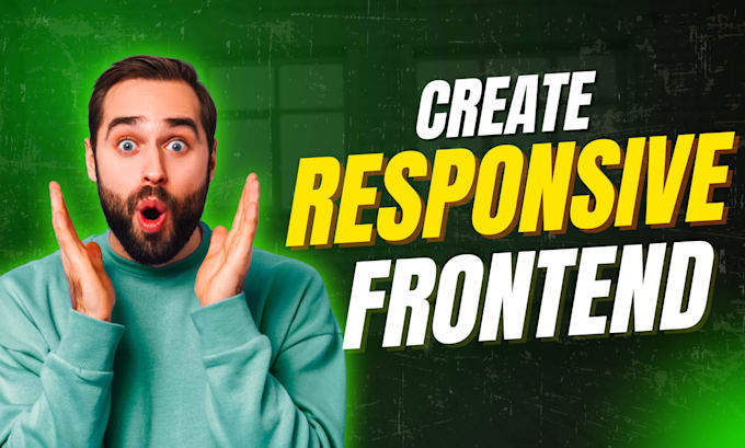 Create responsive frontend using html, css, javascript, react by Malikrehman786 | Fiverr