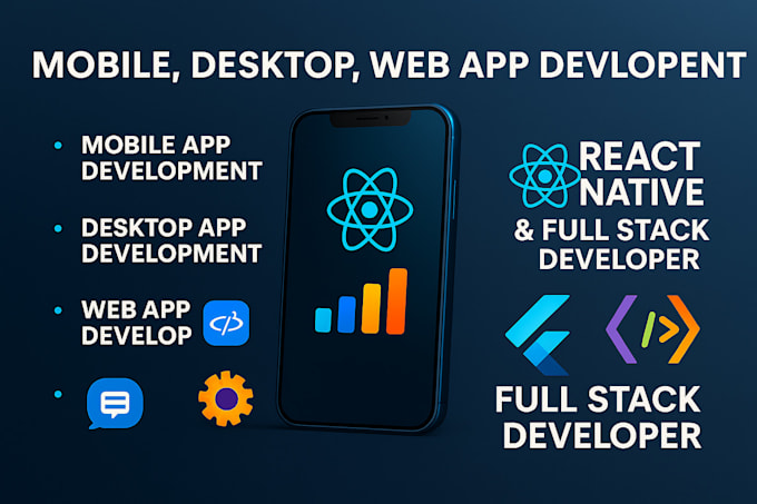 Develop, design mobile,desktop,web apps as react native,full stack app developer by Omarchashma ...