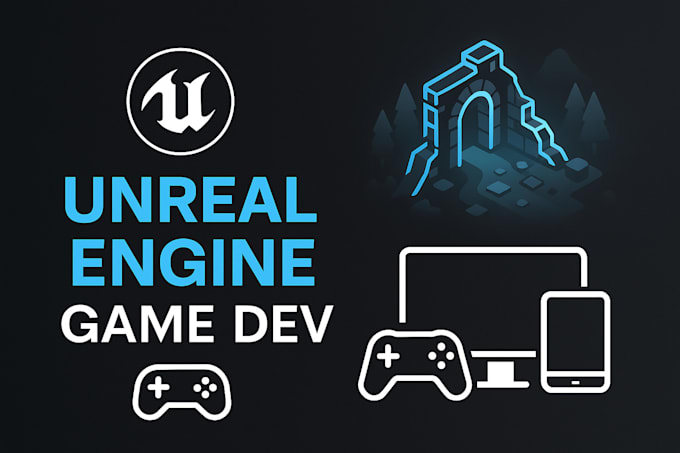 Do unreal engine game development, blueprints mobile pc video game in ...