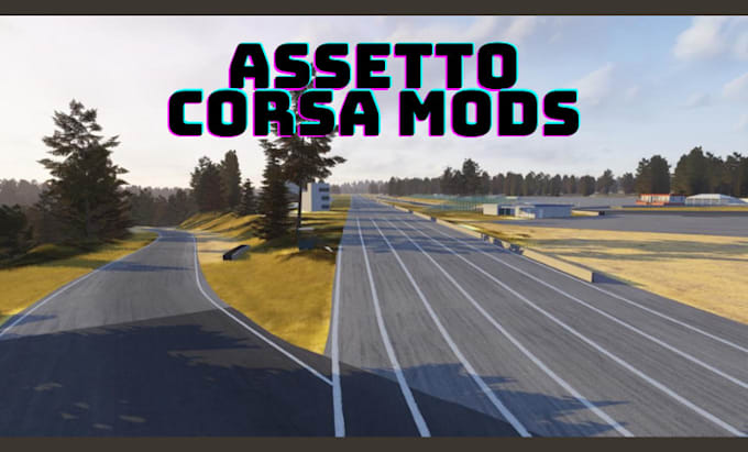 Make a assetto corsa track mods, assetto corsa vehicles and assetto ...