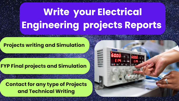 Write electrical engineering project reports by Rashidali377 | Fiverr
