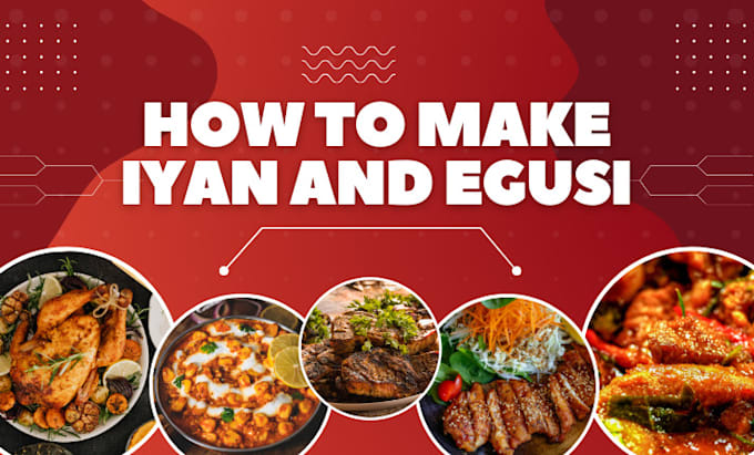 Teach you how to cook iyan and egusi soup by Thiccjosh | Fiverr