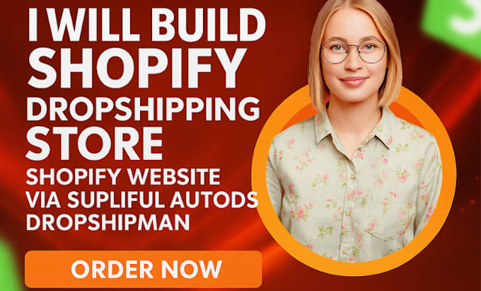 Build shopify dropshipping store shopify website via supliful autods dropshipman by ...