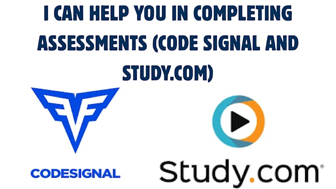 Help in completing the assessment code signal, studycom by Maradana_ramu | Fiverr