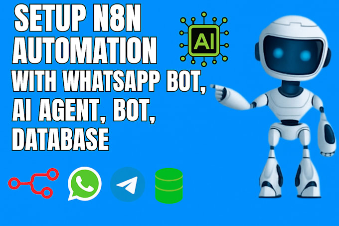 Setup n8n automation with whatsapp bot, telegram bot, ai agent, and database by Automation_vett ...