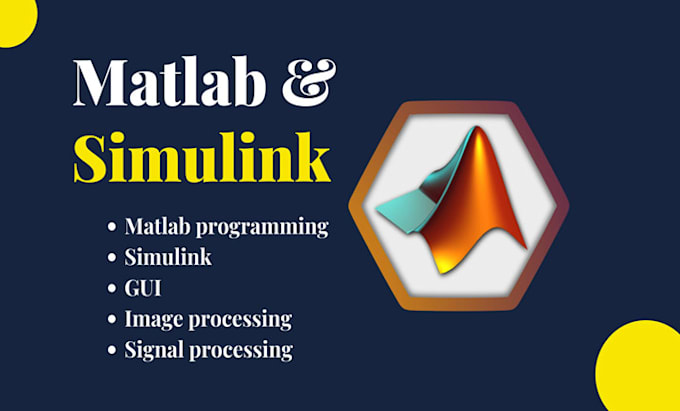 Do professional matlab coding, gui, signal and image processing, simulink by Thairkhan565 | Fiverr