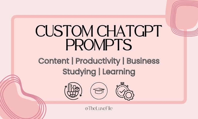 Create custom chatgpt prompts for any purpose by Theluxefile | Fiverr