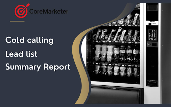 Do cold calling for high traffic vending machine locations by ...