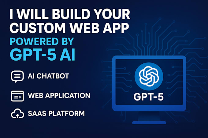 Build your web app using gpt 5 by Softsolution1 | Fiverr