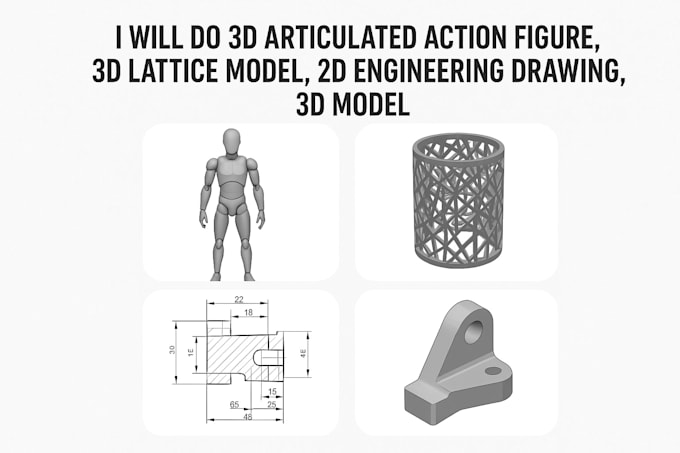 3d articulated action figure, 3d lattice model, 2d engineering drawing ...