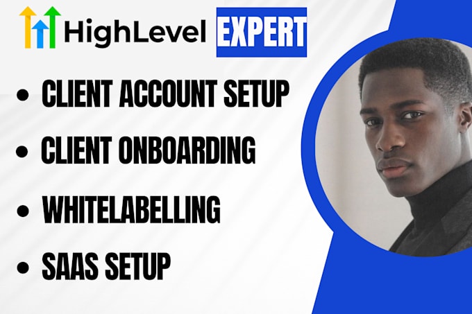 Setup ghl client accounts onboard whitelabel and configure your gohighlevel saas by Nathe_design ...