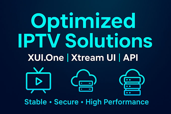 Develop optimized iptv solutions with xui one, xtream ui, and api ...