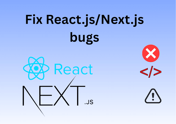 Fix bugs in your nextjs and reactjs project by Aniqa_bd | Fiverr