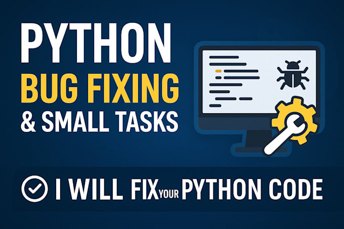 Assist with python coding, debugging, and small scripts by Lirimy | Fiverr