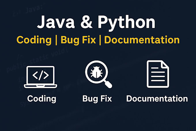 Do java and python programming, bug fixing, and technical documentation ...