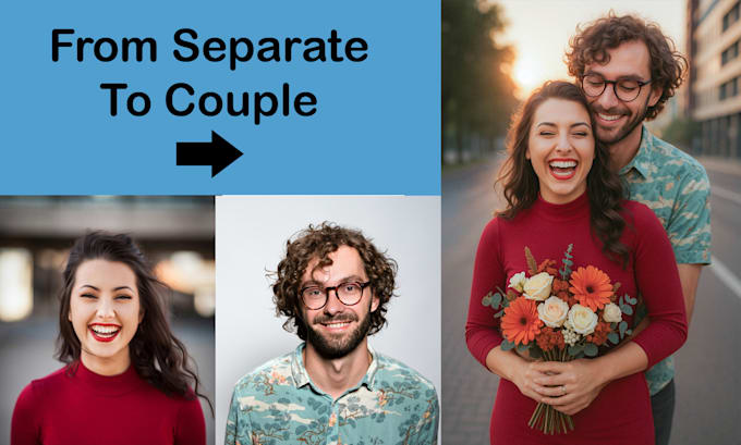 Turn separate photos into a realistic couple picture by Acep2303 | Fiverr