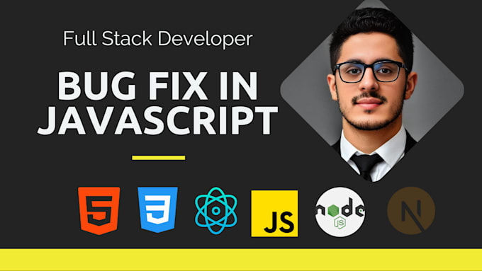 Fix bugs in javascript, react , next js, node js for you by Abdullahamjad14 | Fiverr