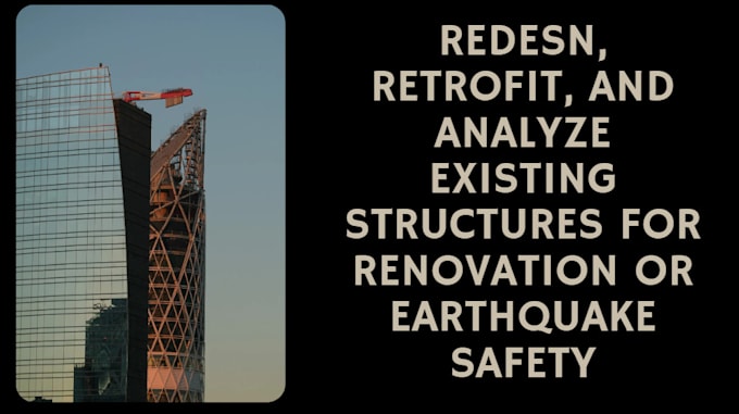 Retrofit redesign analyze structures for renovation earthquake safety ...