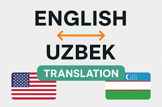 Provide professional english, uzbek translation by Capitanamerika | Fiverr