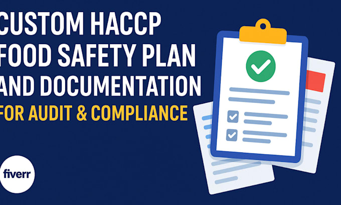 Do full professional haccp plan, food safety plan, fsvp and monitoring ...