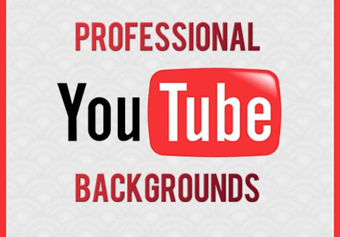 Create a professional, high resolution youtube background of your ...