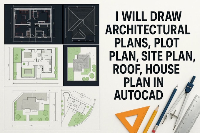 Draw architectural plan, plot plan, site plan, roof, house in autocad ...