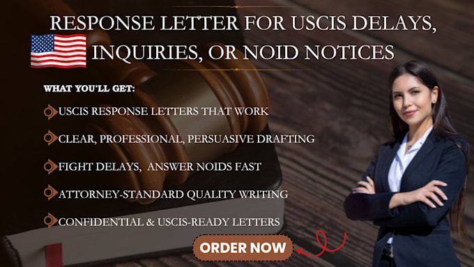Write a detailed response letter for uscis delays, inquiries, or noid ...