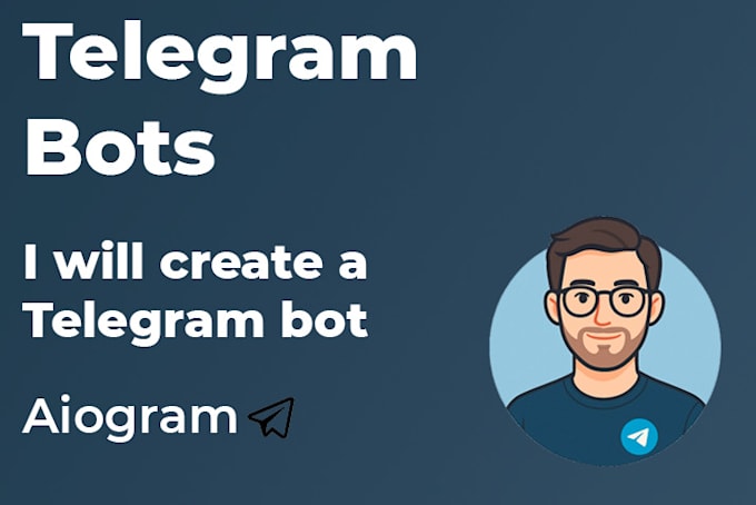 Create a custom telegram bot using python by Amxty2 | Fiverr