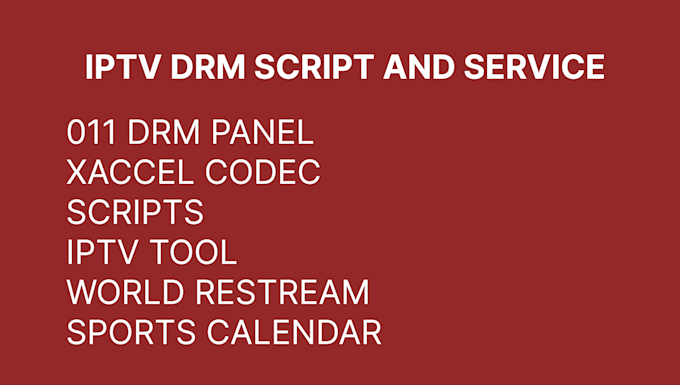 Custom iptv drm scripts and streaming automation solutions for your panel by Witshelsam | Fiverr