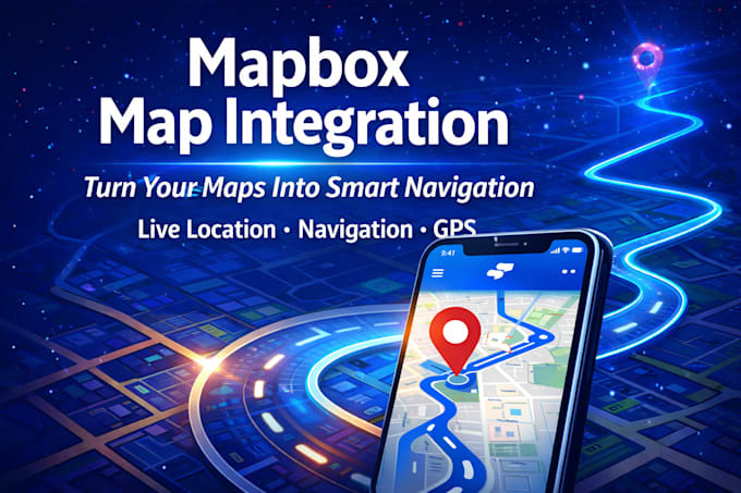 Integrate mapbox maps and navigation into your mobile app by Rahul98579 ...