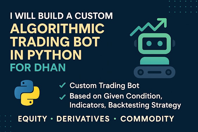 Build a custom algo trading bot in python for dhan equity fut opt ...