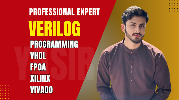 Do fpga based projects in verilog and vhdl using xilinx vivado by Pro_yasir1 | Fiverr