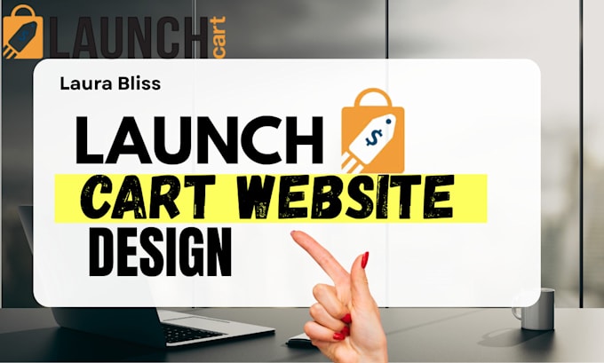 Setup responsive launch cart website, design launch cart store by Laura ...