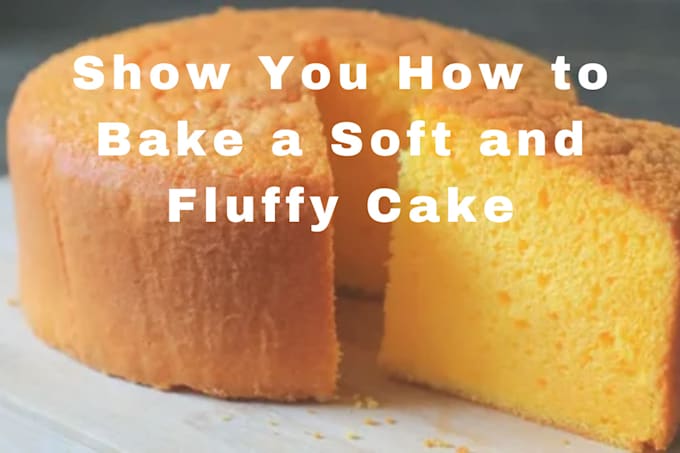 Show you how to bake a soft and fluffy cake by Colesmith25 | Fiverr