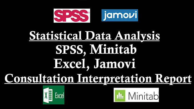 Do data analysis in spss, jamovi, excel, minitab and report writing by Mohsin_54 | Fiverr