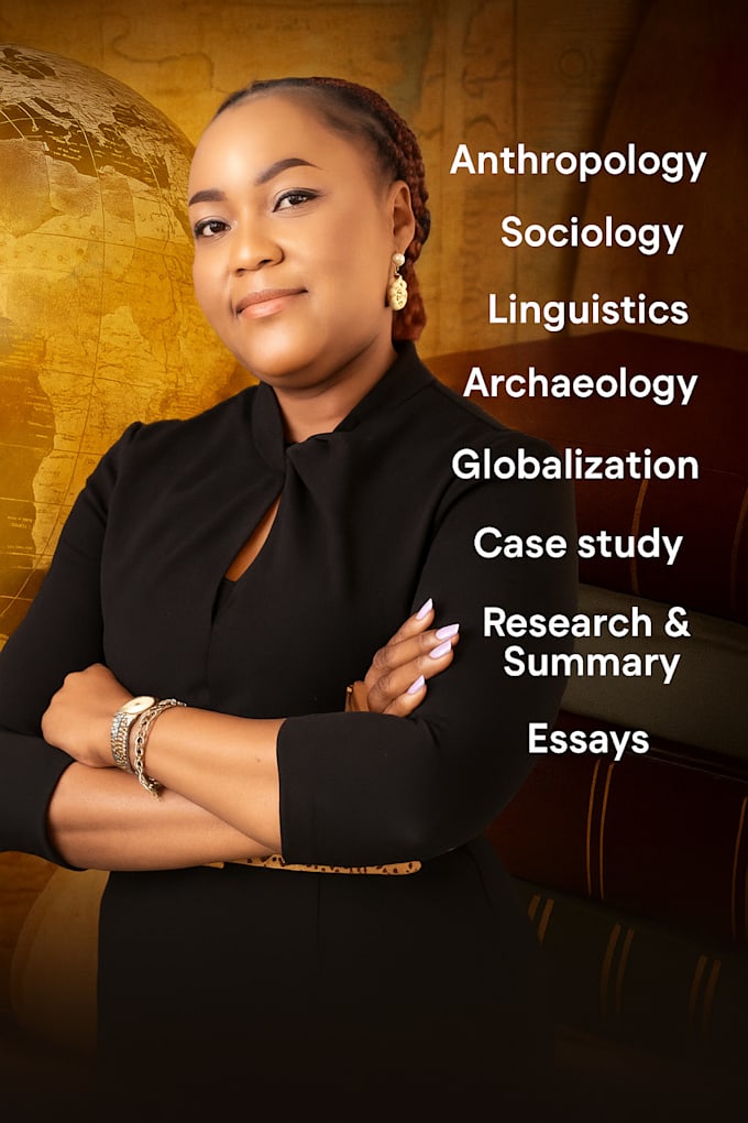 Do anthropology, case study, sociology, archaeology, linguistics ...