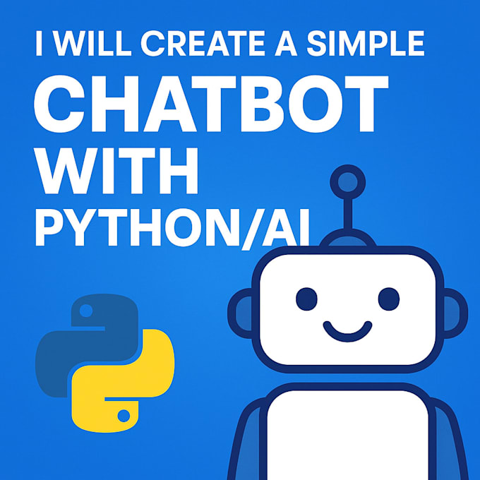 Build a simple chatbot using python or ai apis by Gabriel_lemuchi | Fiverr