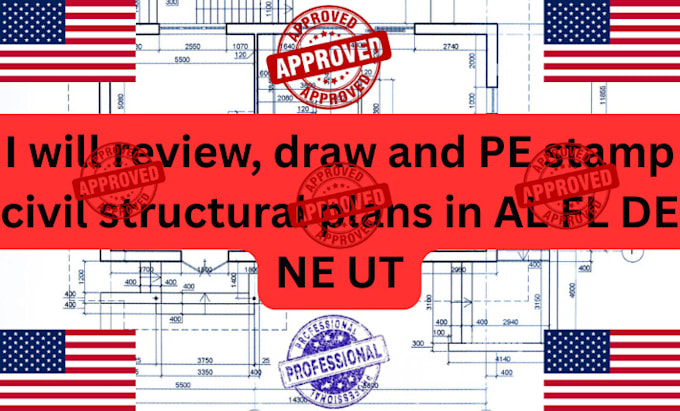 Review, draw and pe stamp civil structural plans in al, fl, de, ne, ut ...
