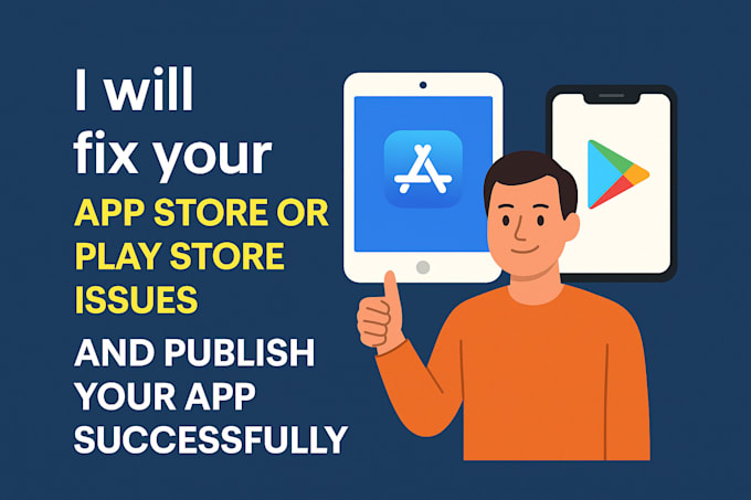 Fix your app store or play store issues and publish your app ...