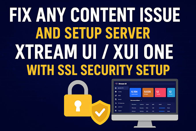 Fix any content issue and setup server xtream ui xui one with ssl security setup by Iptvprohub ...