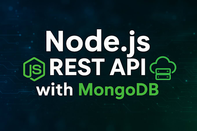 Build rest api with node js and mongodb by Muratnecefov | Fiverr
