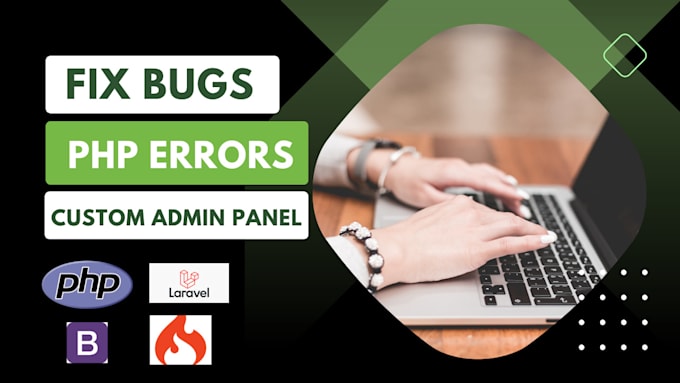 Resolve php errors, bugs and build custom admin panel by Saadmehboob786 | Fiverr