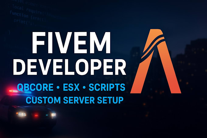 Serás mi desarrollador de fivem para scripts personalizados, qbcore, esx y configuración de ...