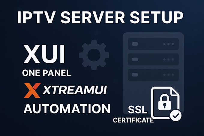Setup best iptv server, xtream ui, xui one, xui, iptv, with full support, panel by Shoneeyt | Fiverr